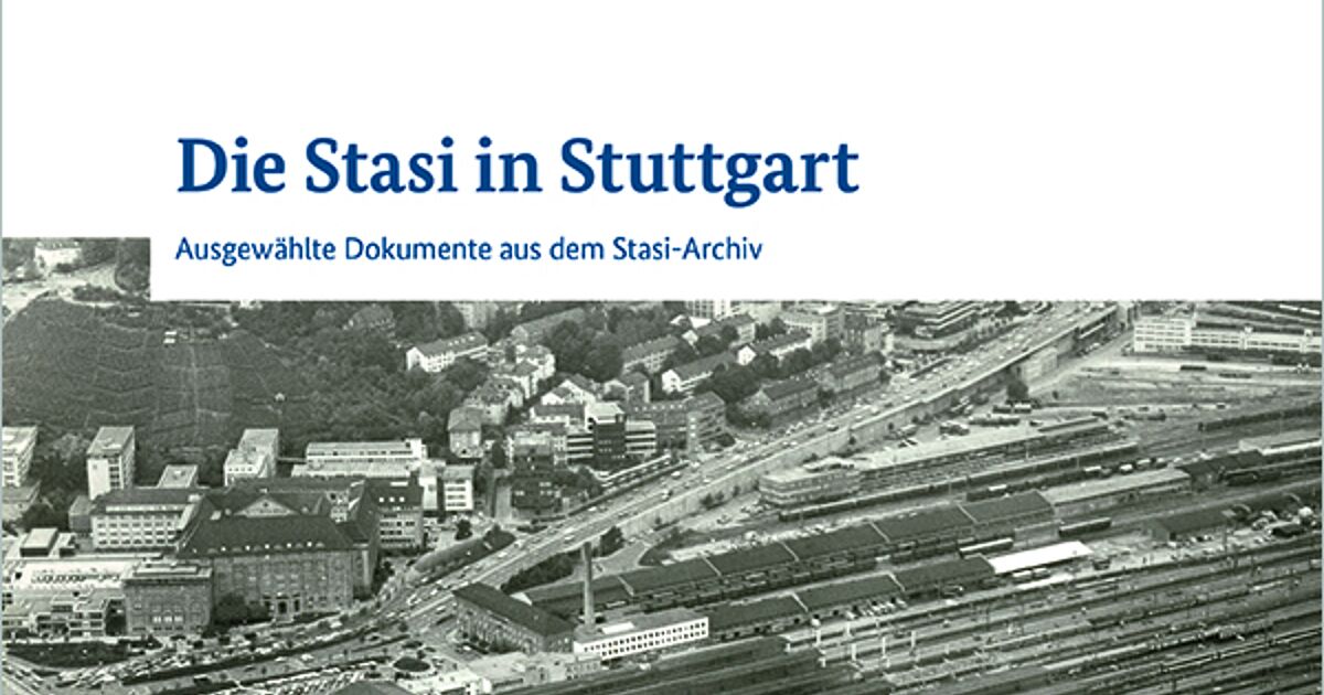 Die Stasi in Stuttgart - Bundesarchiv