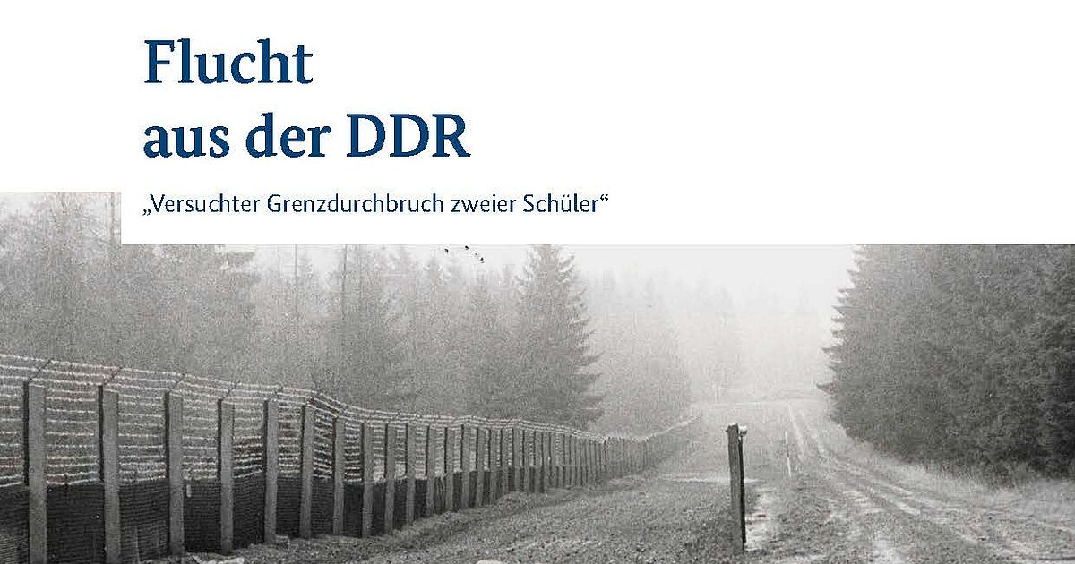 Quellen für die Schule 2: Flucht aus der DDR - Bundesarchiv
